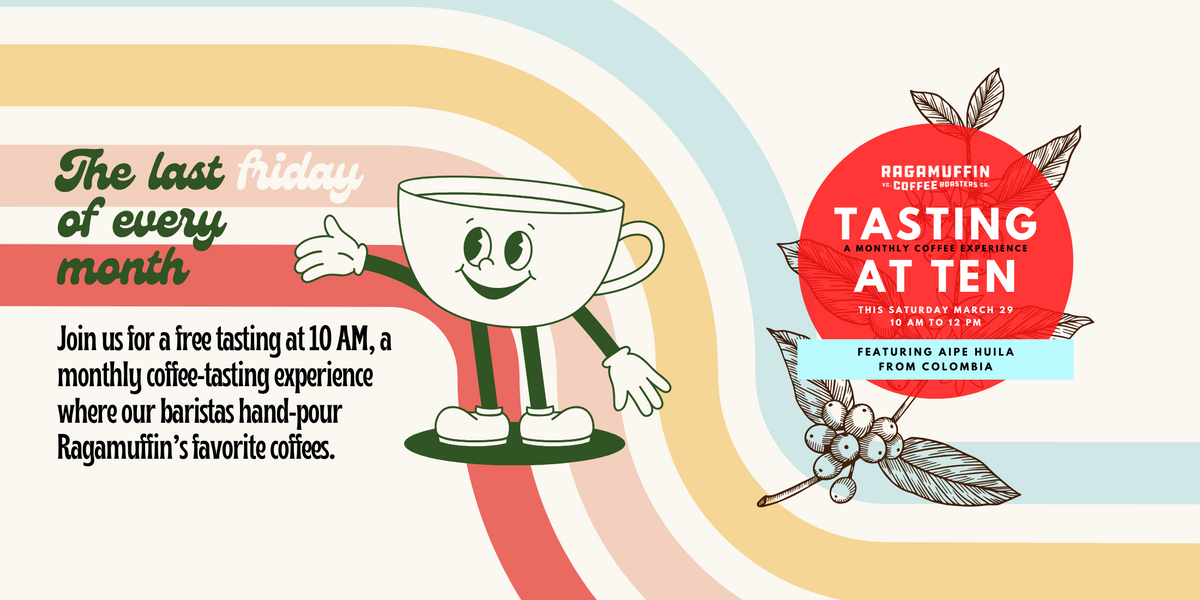 Introducing: Tasting at Ten – A Monthly Coffee Experience – Ragamuffin ...